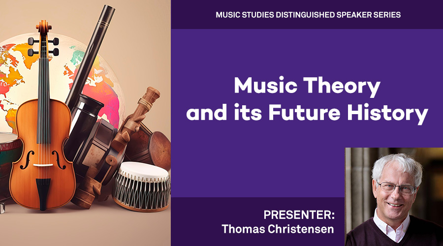 Music Theory and its Future History | Northwestern Bienen School of Music